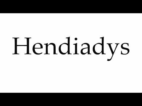 How to Pronounce Hendiadys