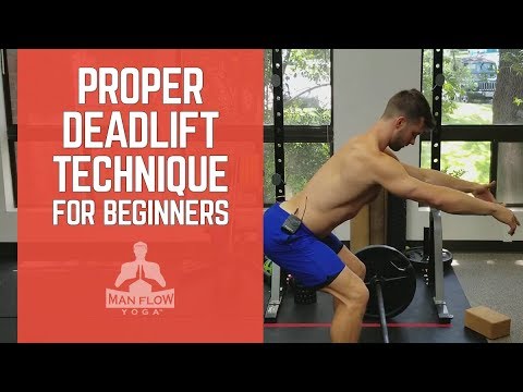 Proper Deadlifting Technique for Beginners - Man Flow Yoga