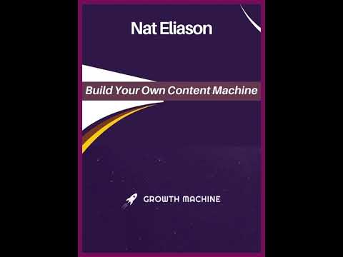 Nat Eliason - Build Your Own Content Machine Free Download