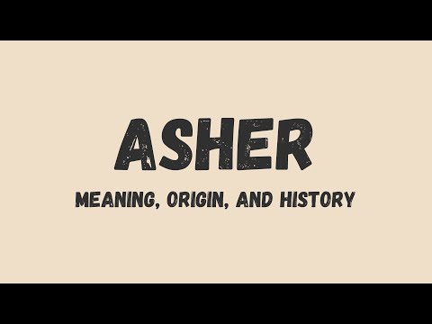 What is the meaning of Asher , name origin, and history