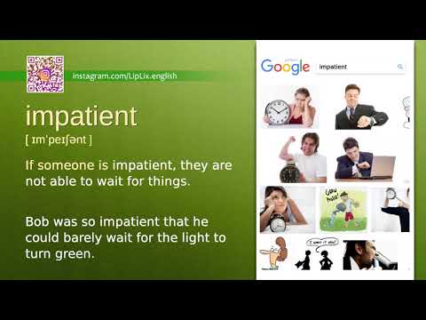 Impatient : B2 level english vocabulary lesson, www.LipLix.com