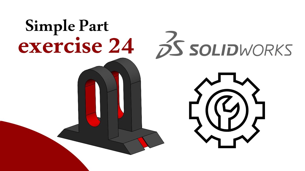 SolidWorks Tutorial - Simple part Exercise 24
