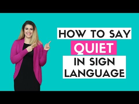 How to Say Quiet in Sign Language