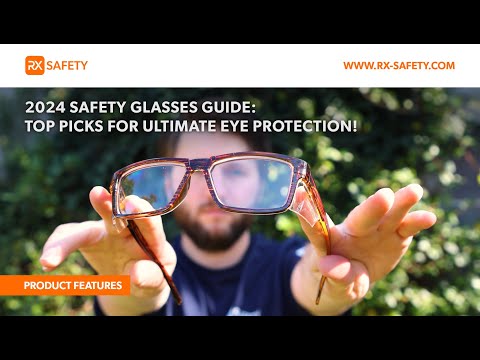 2024 Safety Glasses Guide: Top Picks for Ultimate Eye Protection! | RX Safety