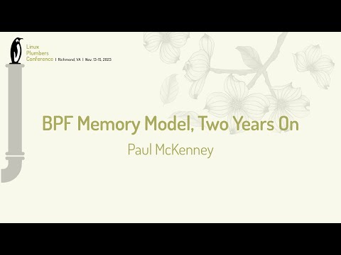 BPF Memory Model Two Years On - Paul McKenney