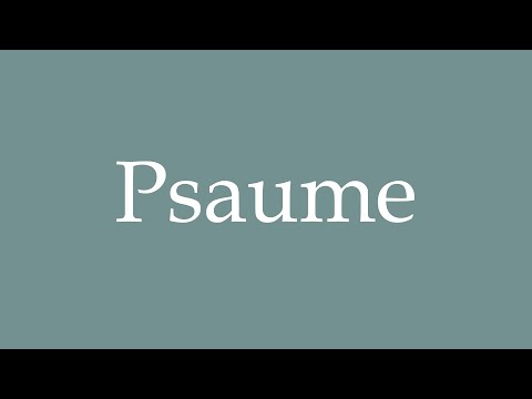 How to Pronounce ''Psaume'' (Psalm) Correctly in French