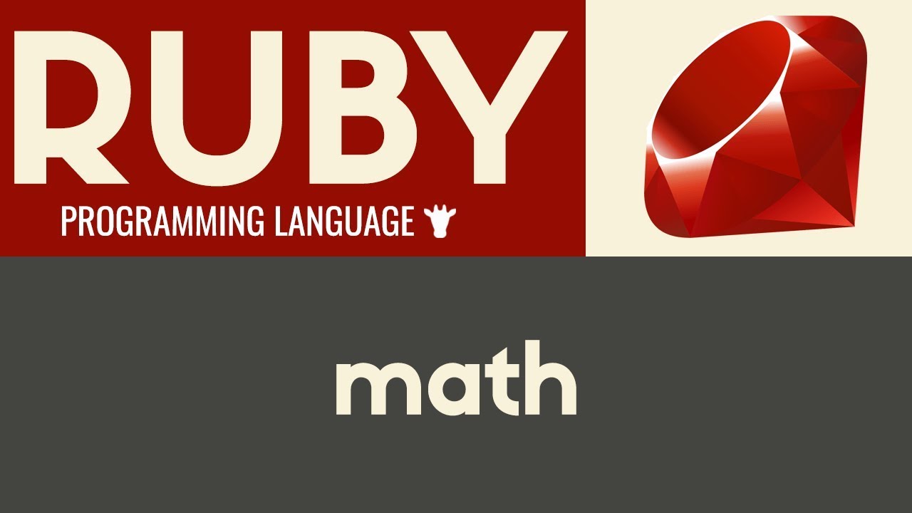 Math & Numbers - Ruby - Tutorial 9
