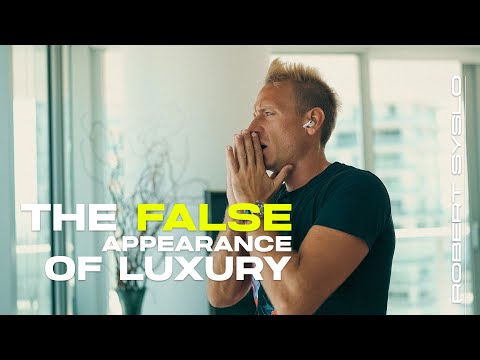 The False Appearance of Luxury - Robert Syslo Jr