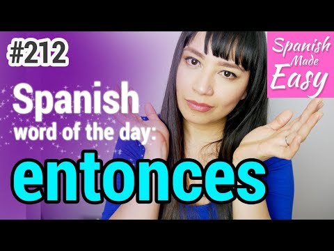 Learn Spanish: Entonces  | Spanish Word of the Day #212 [Spanish Lessons]