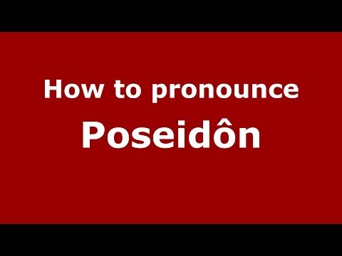 How to pronounce Poseidôn (Greek/Greece) - PronounceNames.com