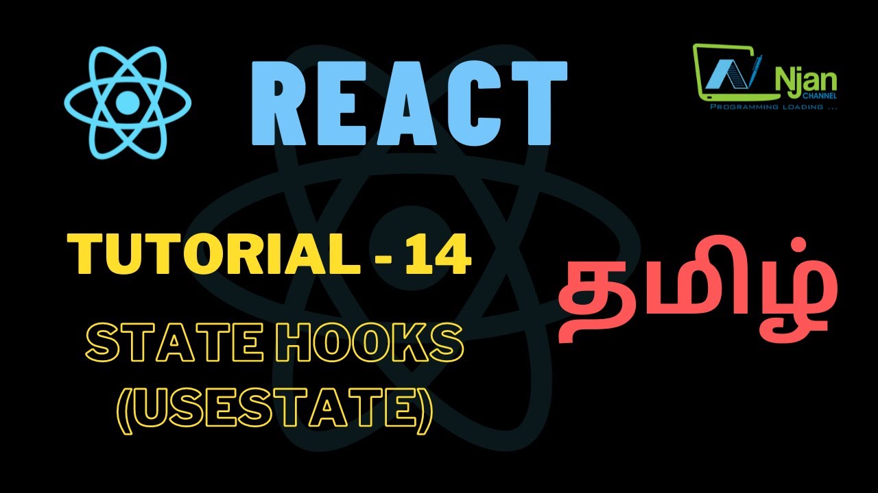 ReactJS | State Hooks | Usestate | Basic of React | Tamil Tutorial | NJan channel | Tutorial - 14