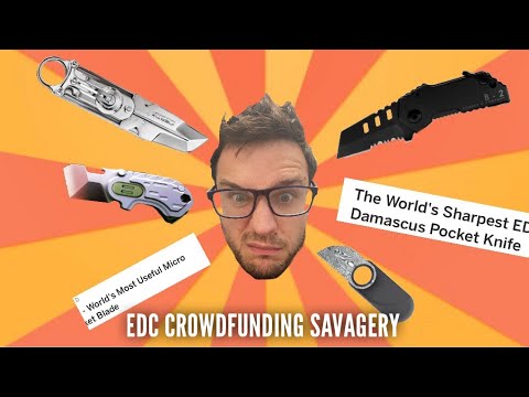 The Silly World of EDC Kickstarter / Indiegogo - Cyber Everything Edition
