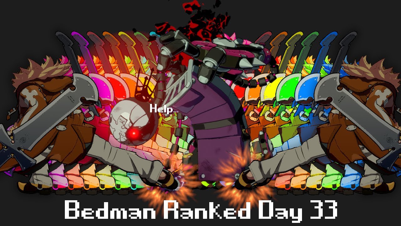 Bedman Ranked Day 33