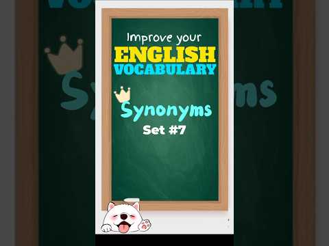 Learn the Synonyms. Improve your English Vocabulary. Set #7. #synonyms #englishvocabulary #english