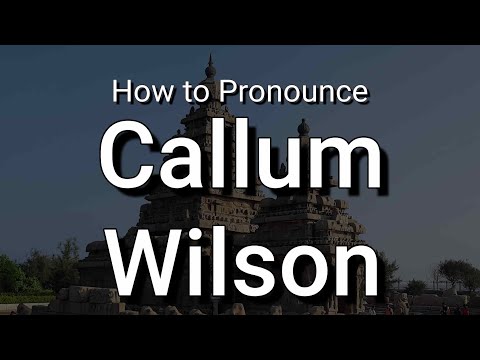 How to Pronounce Callum Wilson (English Footballer)