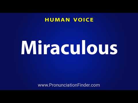 How To Pronounce Miraculous