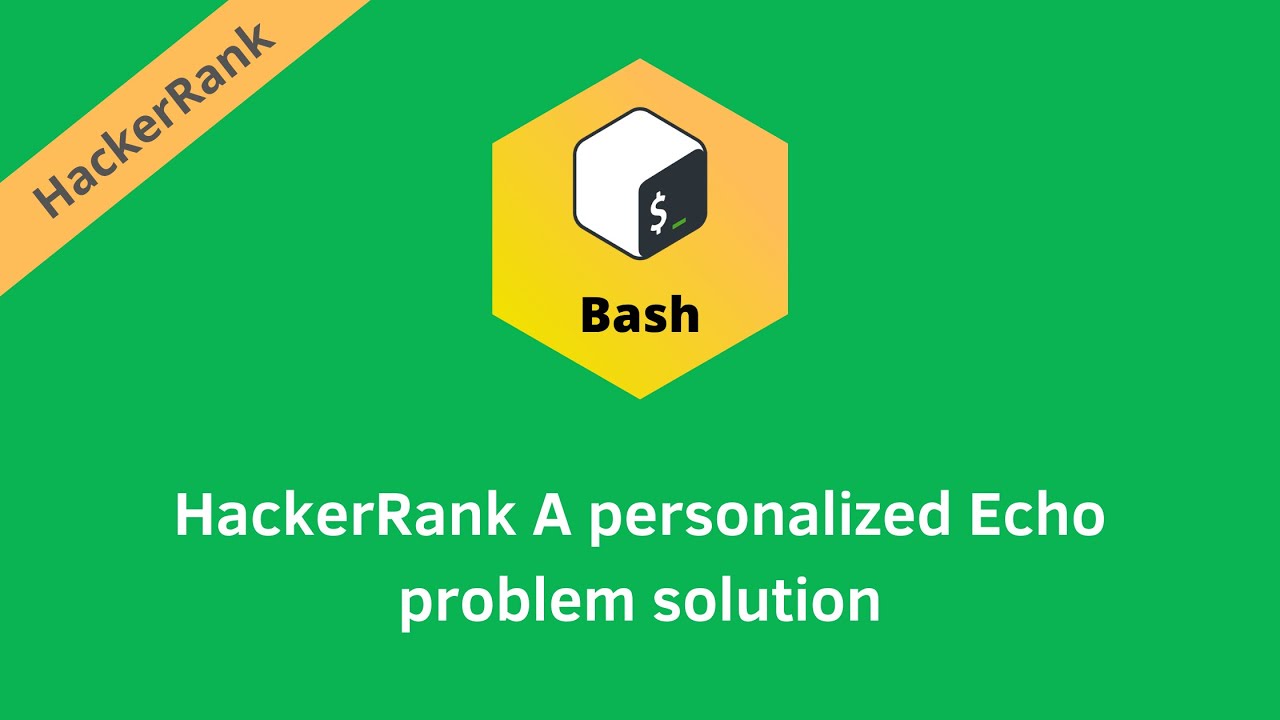 HackerRank A Personalized Echo problem solution | Linux Shell solutions | Programmingoneonone
