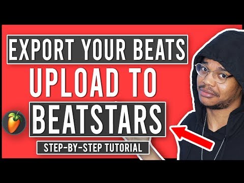 How To Export Your Beats In FL Studio 20 & Upload Your Beats To Beatstars