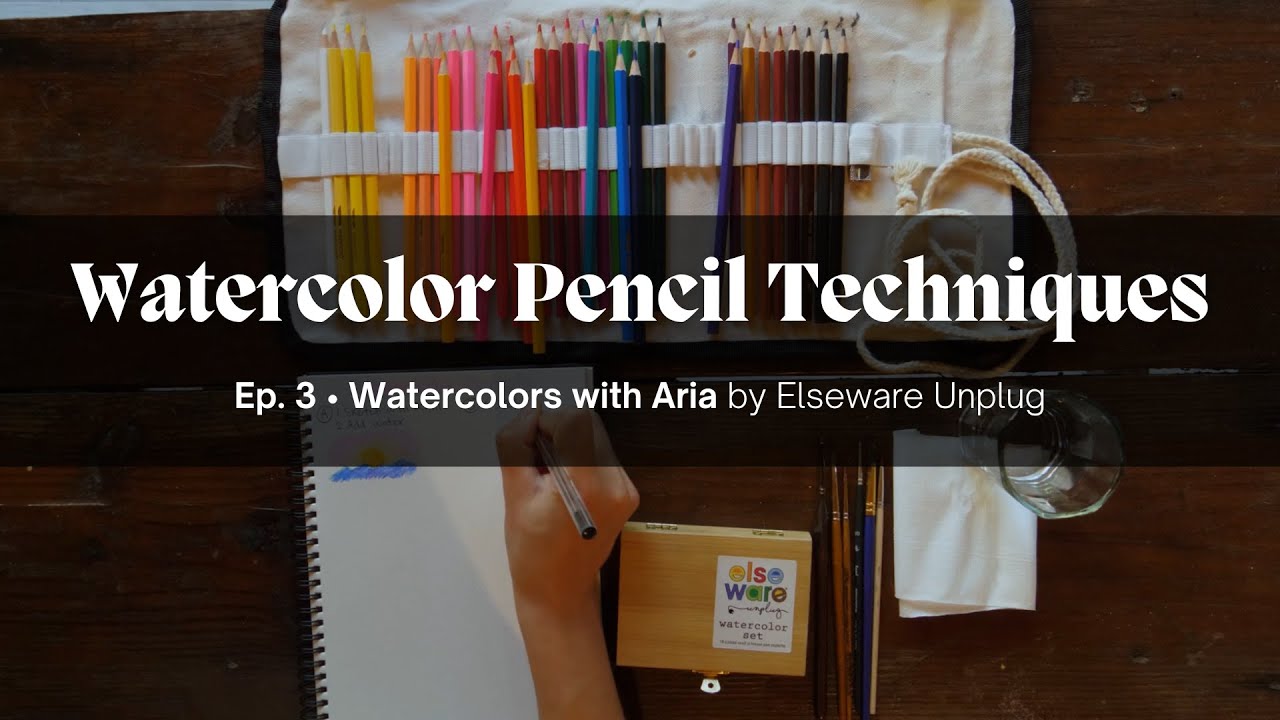 Watercolor Pencils Demo | 7 Creative Ways to Use Elseware Unplug Watercolor Pencils