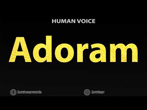 How To Pronounce Adoram