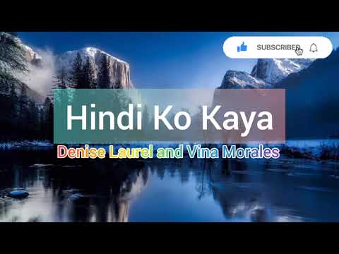 Hindi Ko Kaya by Denise Laurel and Vina Morales (Lyric Video)