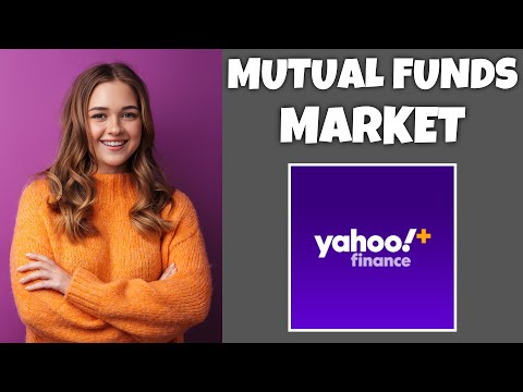 How To View The Mutual Funds Market On Yahoo Finance | Step By Step Guide - Yahoo Finance Tutorial