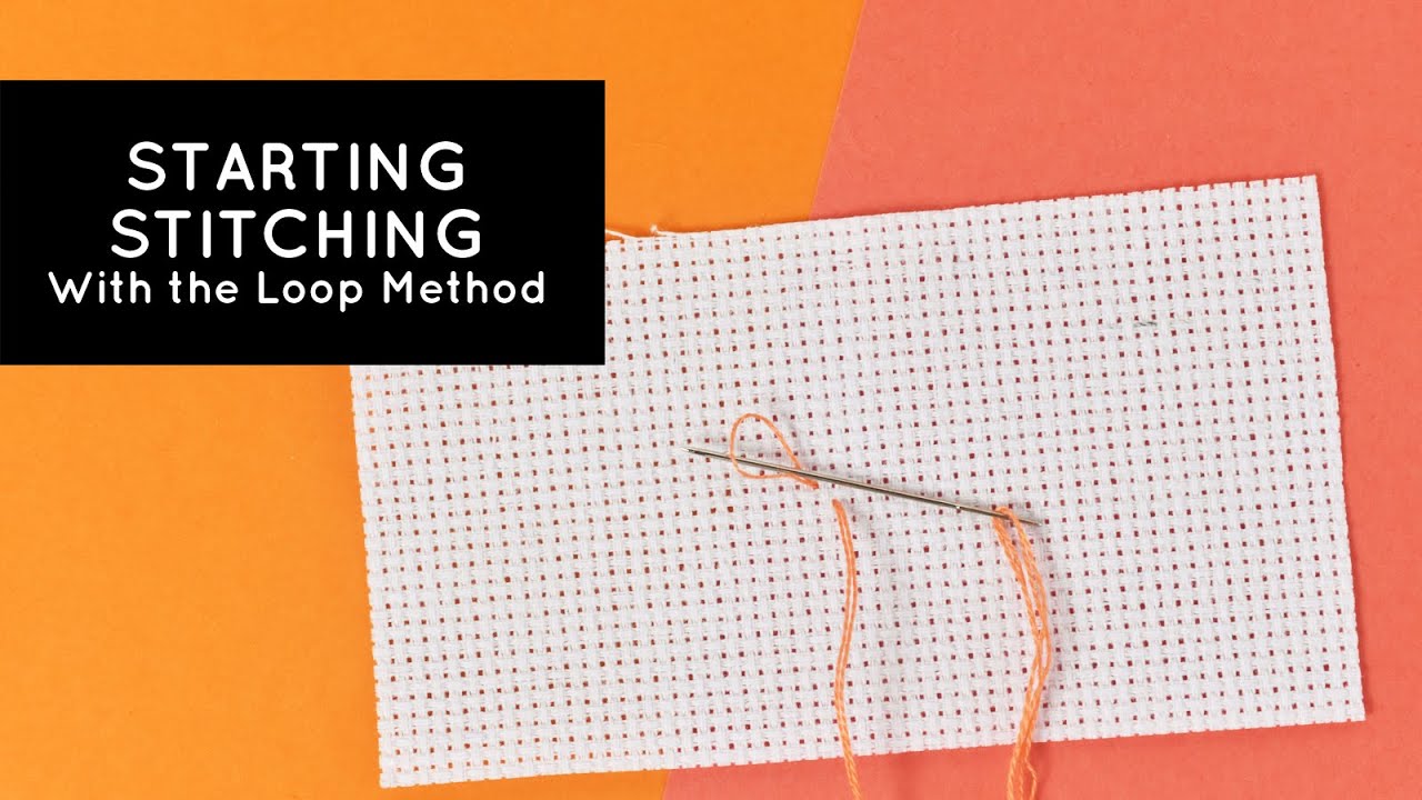 Starting Stitching with the Loop Method - No Knots!