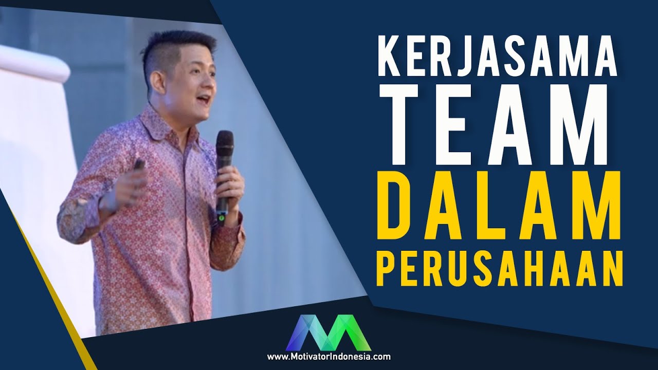 Kerjasama Team Dalam Perusahaan - Motivator Haryanto Kandani