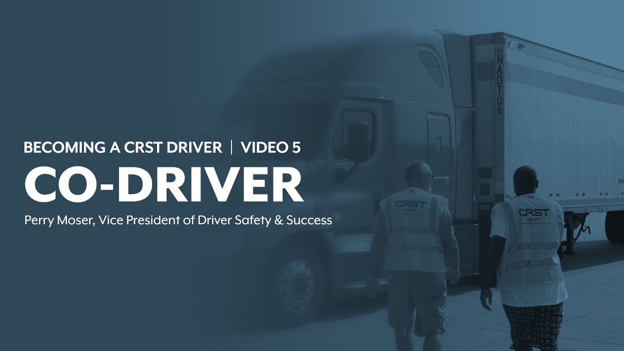 Co-Driver -  Video 5 | Becoming a CRST Driver