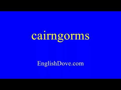 How to pronounce cairngorms in American English