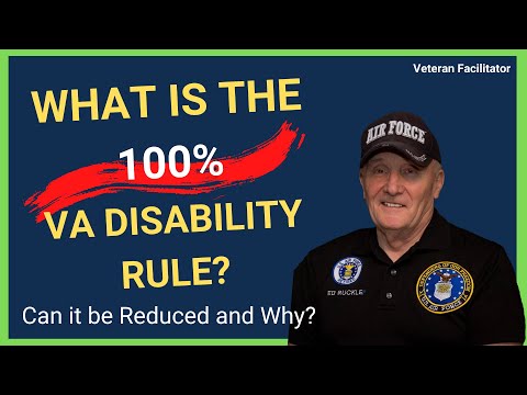 What is the VA 100 Percent Rule for Veterans | Can it be reduced?