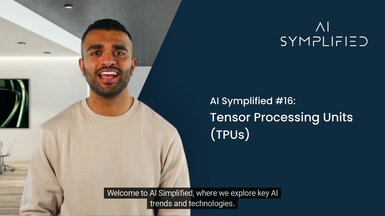 AI Simplified #16  Tensor Processing Units TPU