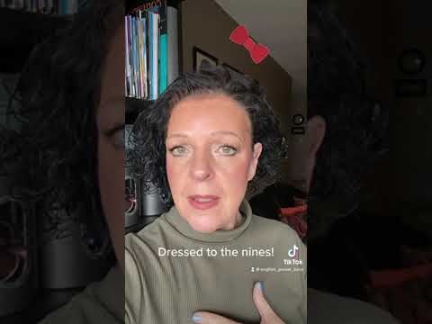 English Idiom - Dressed to the nines!