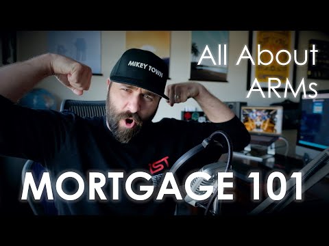 Mortgage 101 - Adjustable Rate Mortgages (ARMs)