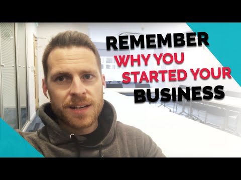 Always Remember Why You Started Your Business