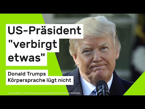 Donald Trump's body language: US President "is hiding something"