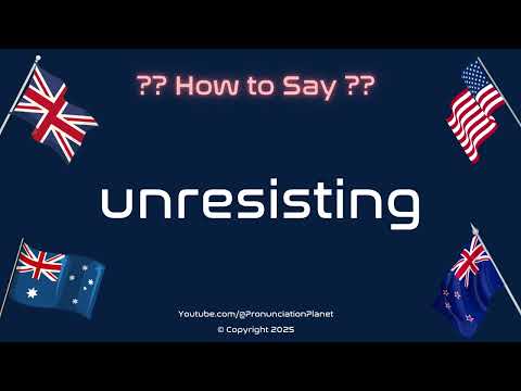 ๐
โโ๏ธ๐ช How to Pronounce Unresisting? (CORRECTLY) | Pronunciation Planet