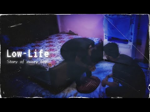 Low life - Varrynight | The story of every boy | Middle class boy | Latest hindi - urdu rap