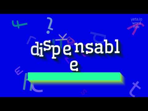 HOW TO PRONOUNCE DISPENSABLE? QUICK AND EASY!