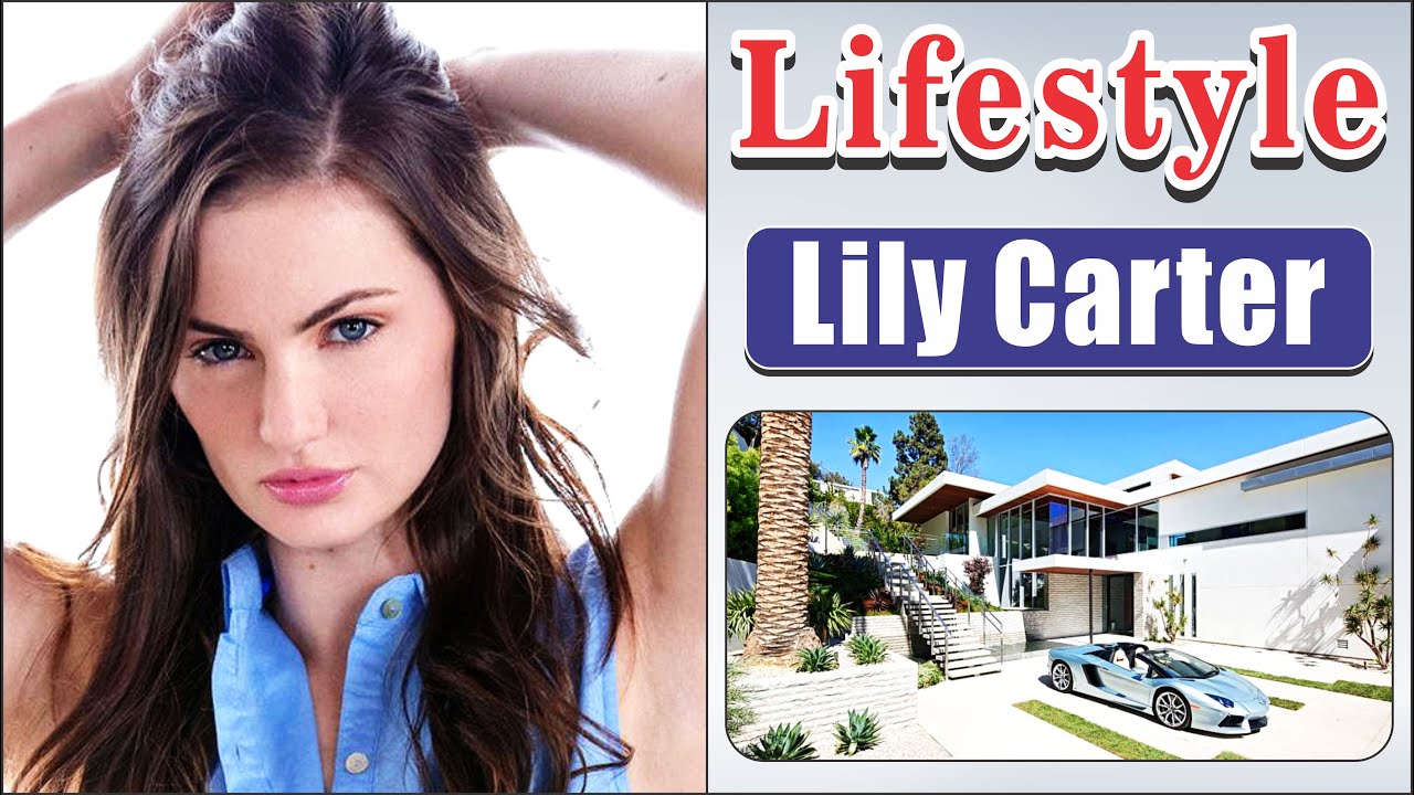 Lily Carter Biography,Age,Height,Family,Photos,NetWorth,Videos,Income,Lifestyle @ehtisays