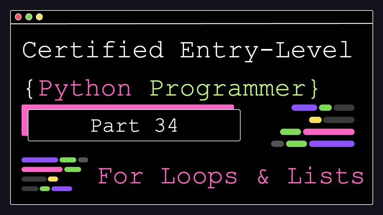 Certified Entry Level Python Programmer - Part 34 - For Loops and Lists