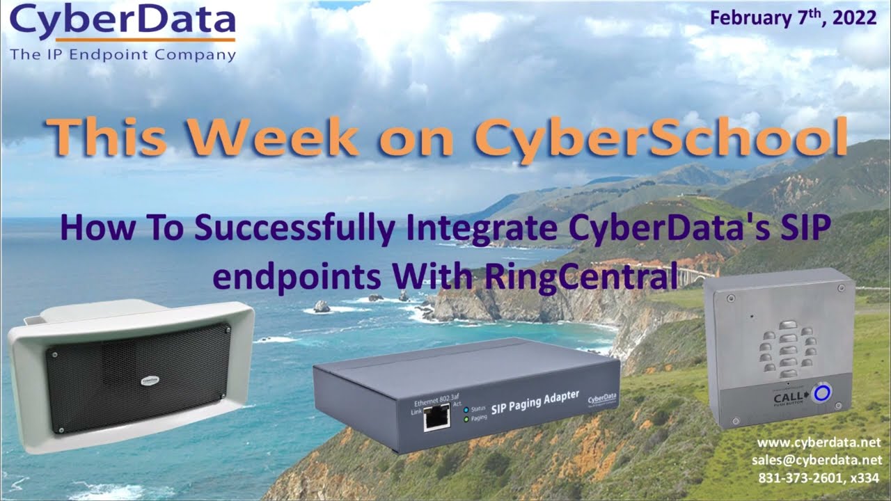 How To Successfully Integrate CyberData's SIP endpoints With RingCentral