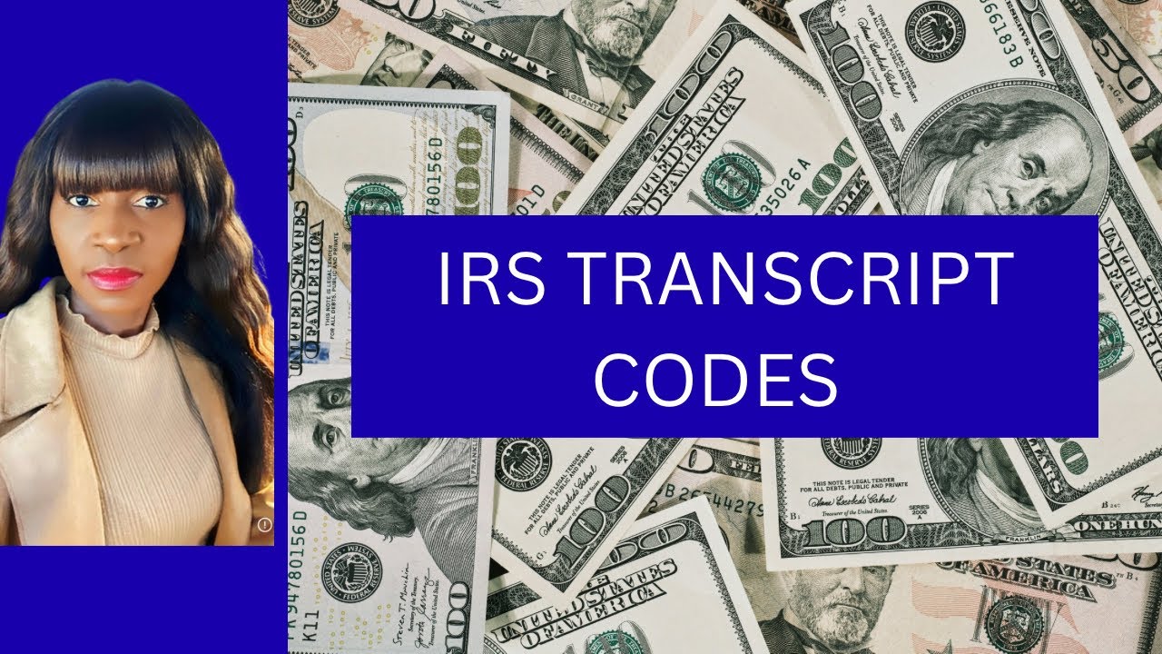 IRS TAX RETURN TRANSCRIPTS EXPLAINED - transcript codes|how to order irs online transcripts 