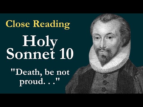 Holy Sonnet 10 "Death, be not Proud. . . " John Donne | Close Reading & Analysis