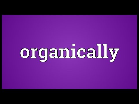Organically Meaning