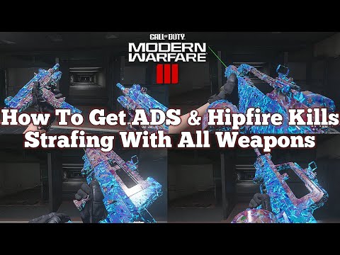 How To Get ADS & Hipfire Kills Strafing With All Weapons For All Camo Challenges In Modern Warfare 3