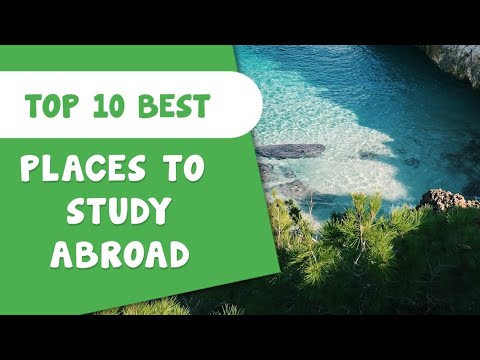 TOP 10 BEST PLACES TO STUDY ABROAD