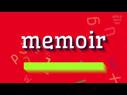 MEMOIR - HOW TO PRONOUNCE MEMOIR?