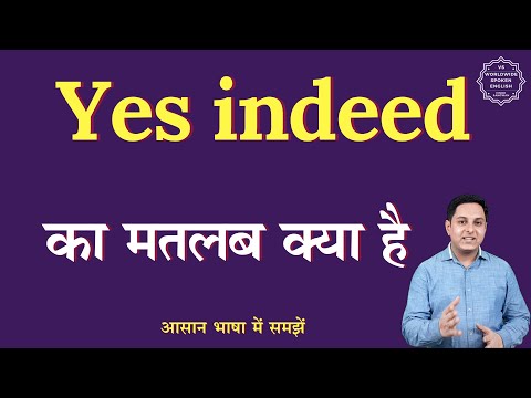 Yes indeed meaning in Hindi | Yes indeed ka matlab kya hota hai | English to hindi