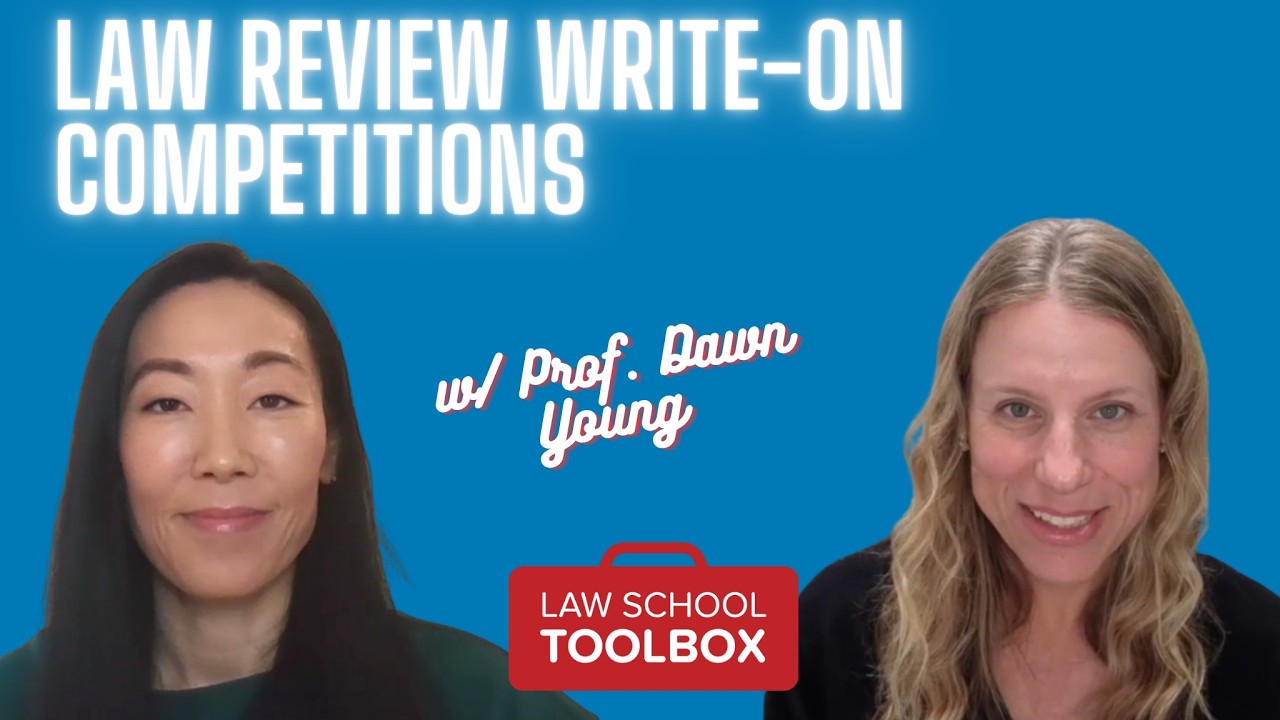 What You Need to Know About the Law Review Write-on Competition (w/Professor Dawn Young)